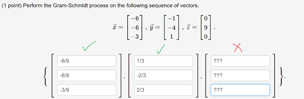 Solved Perform the Gram-Schmidt process on the following | Chegg.com