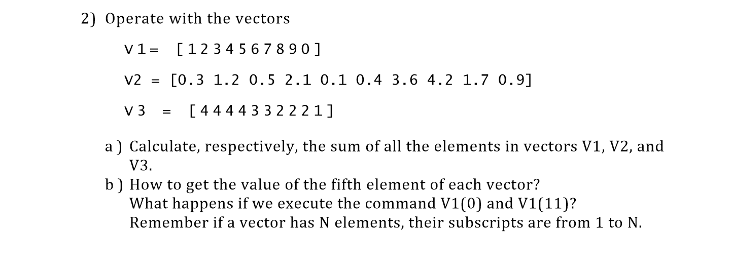 Solved 2) Operate with the vectors V 1 1 2 3 4 5 6 7 8 9 0 | Chegg.com