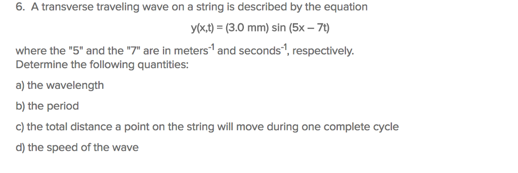 Solved A transverse traveling wave on a string is described | Chegg.com