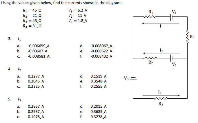 Solved Using the values given below, find the currents shown | Chegg.com