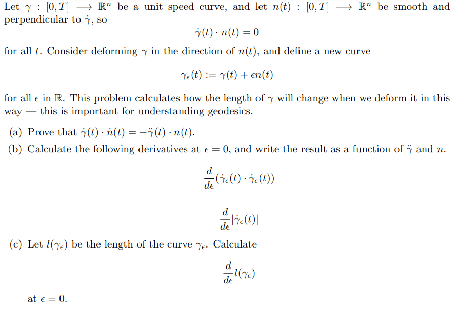 Solved Let ? : [0,T] ? Rn be a unit speed curve, and let | Chegg.com