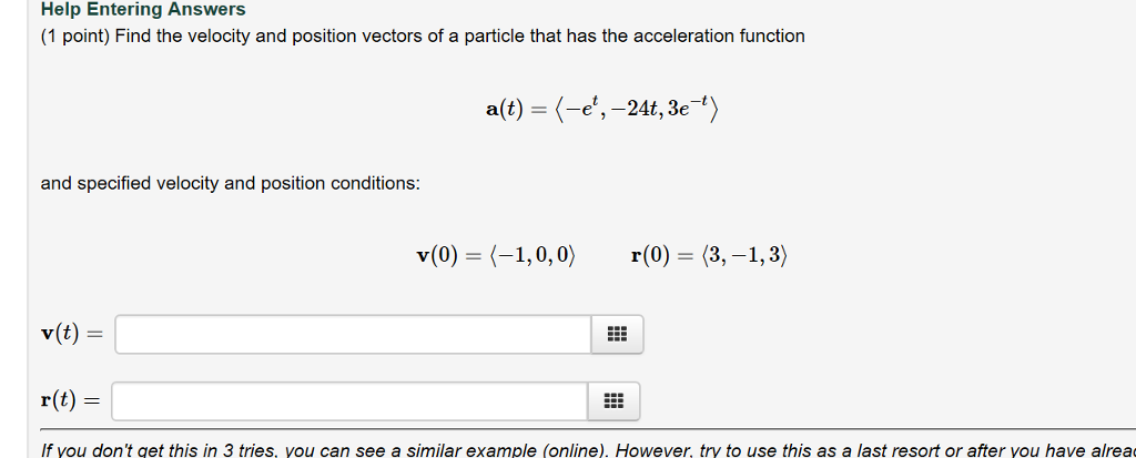 Solved Help Entering Answers (1 point) Find the velocity and | Chegg.com