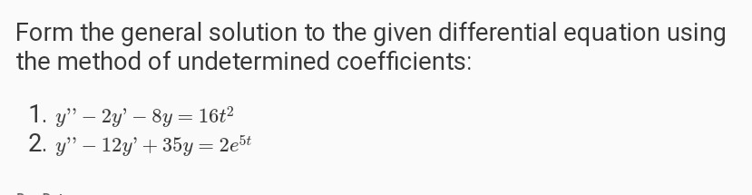 Solved Form the general solution to the given differential | Chegg.com