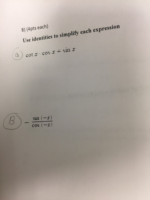 Solved Use identities to simplify each expression cot x cos | Chegg.com