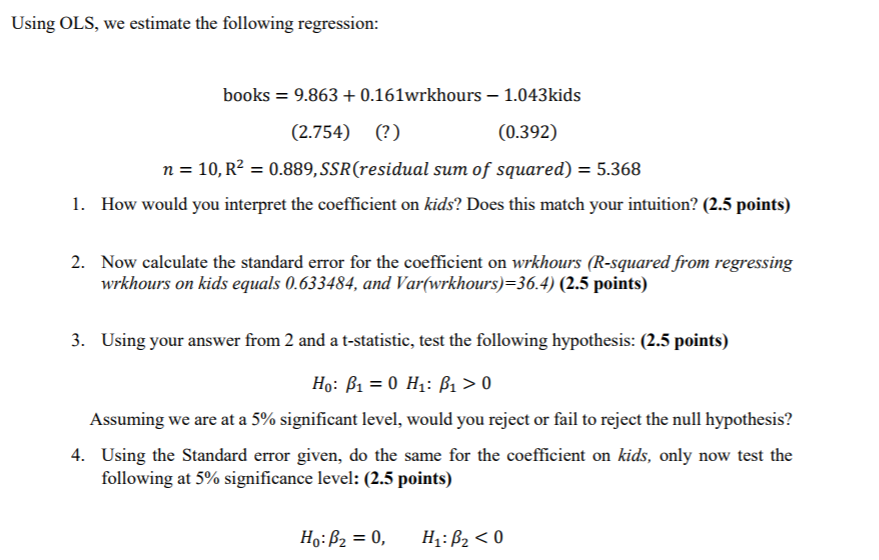 Using OLS, we estimate the following regression: | Chegg.com