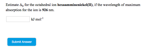 Solved Estimate ?0 for the octahedral ion hexa am | Chegg.com