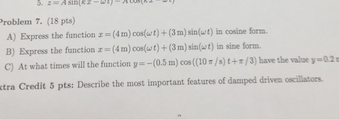 Solved Express the function x = (4m)cos(omega t) + | Chegg.com