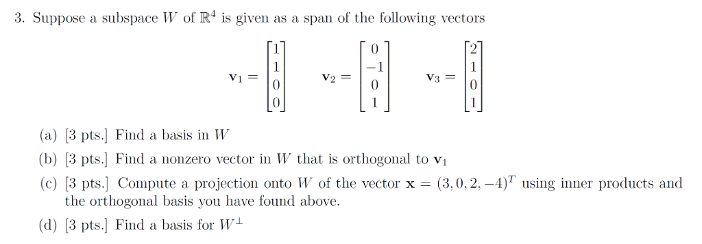 Solved 3. Suppose a subspace W of R4 is given as a span of | Chegg.com