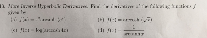 Solved More Inverse Hyperbolic Derivatives. Find the | Chegg.com