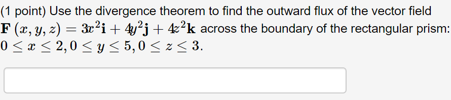 Solved Use the divergence theorem to find the outward flux | Chegg.com