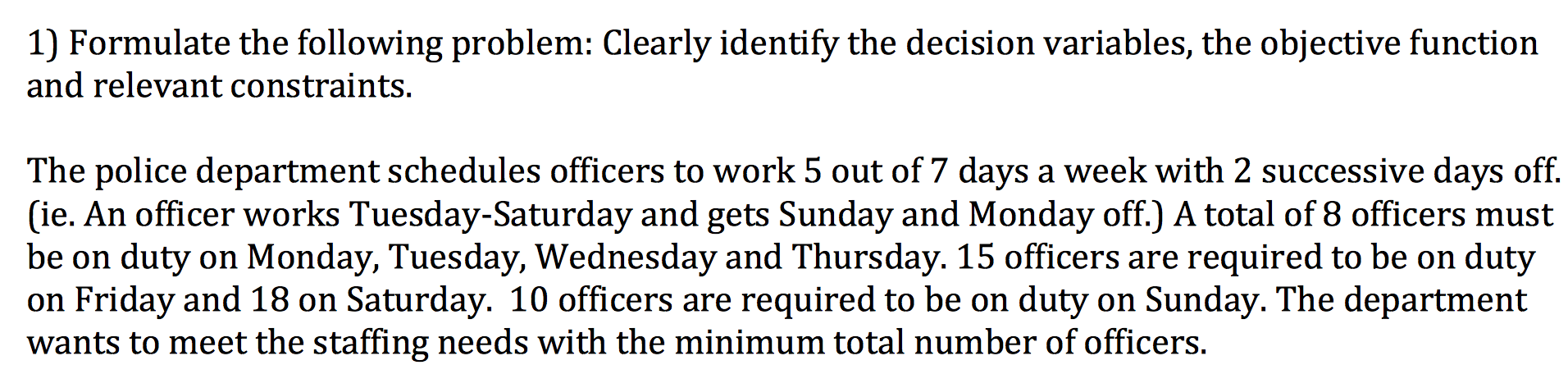 Solved 1) Formulate the following problem: Clearly | Chegg.com