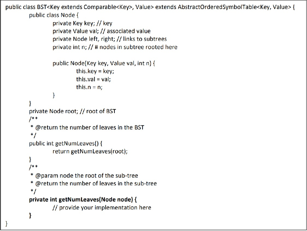 Solved Implement getNumLeaves(Node node) method inside the | Chegg.com