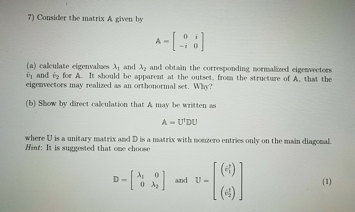 Solved 7) Consider the matrix A given by a) calculate | Chegg.com