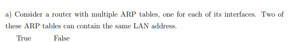 Solved a) Consider a router with multiple ARP tables, one | Chegg.com Solved a) Consider a router with multiple ARP tables, one | Chegg.com