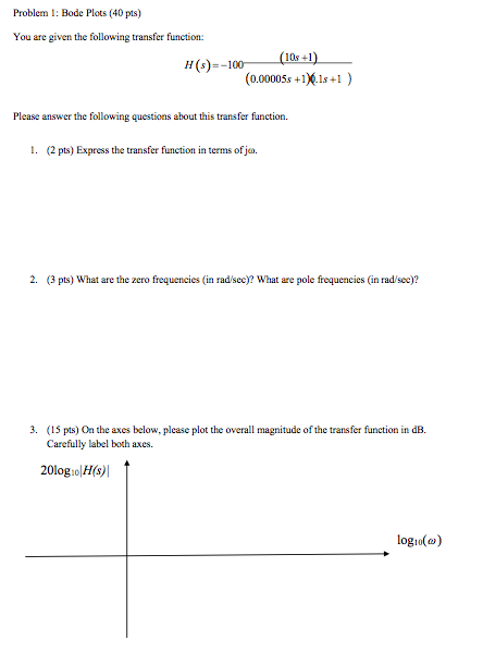 Solved Problem 1: Bode Plots (40 pts) You are given the | Chegg.com