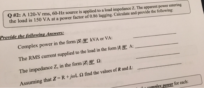 Solved A 120-V rms, 60-Hz source is applied to a load | Chegg.com