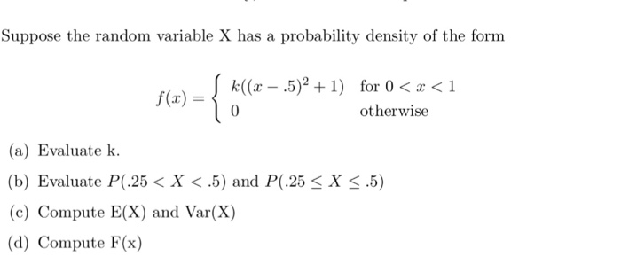 Solved Suppose the random variable X has a probability | Chegg.com