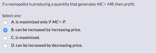 Solved If a monopolist is producing a quantity that | Chegg.com