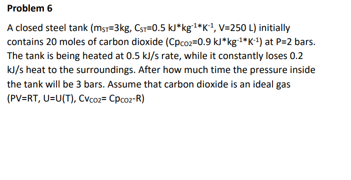 Solved Problem 6 A closed steel tank (msr-3kg, CST-0.5 | Chegg.com