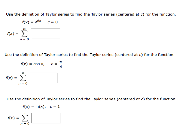 Solved Use the definition of Taylor series to find the | Chegg.com