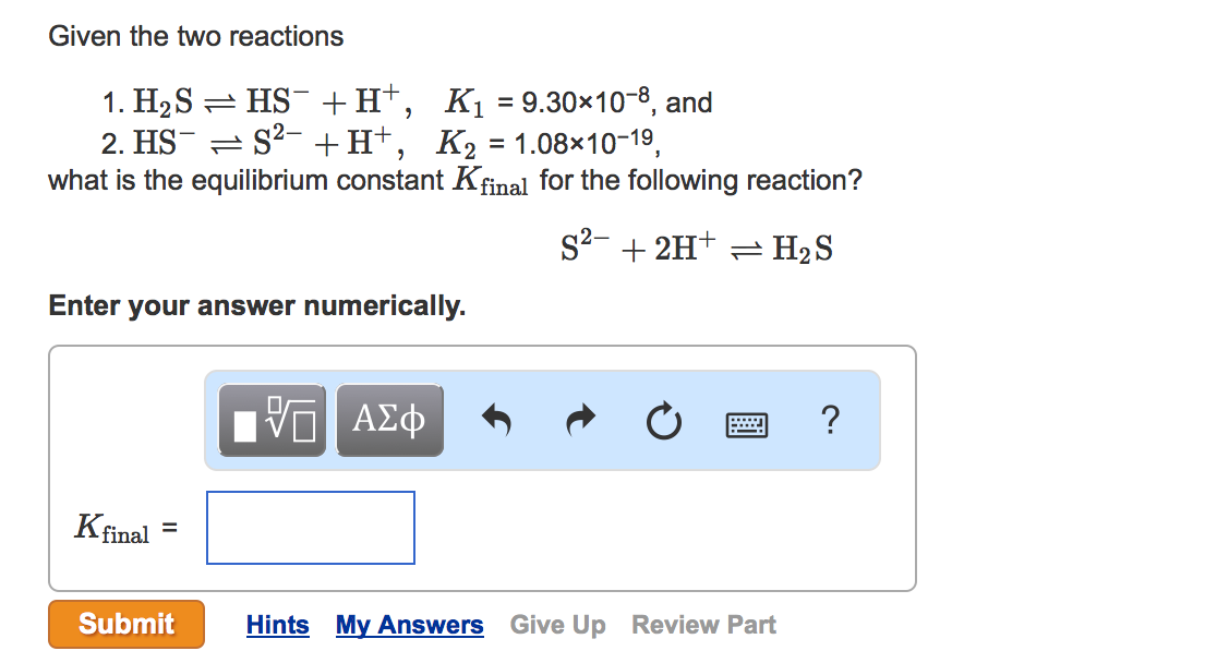 Solved Given the two reactions H2S?HS?+H+, K1 = 9.30×10?8, | Chegg.com