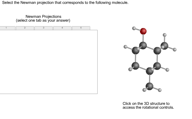 Solved Select The Newman Projection That Corresponds To The