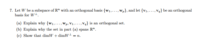 Solved Let W be a subspace of R^n with an orthogonal basis | Chegg.com