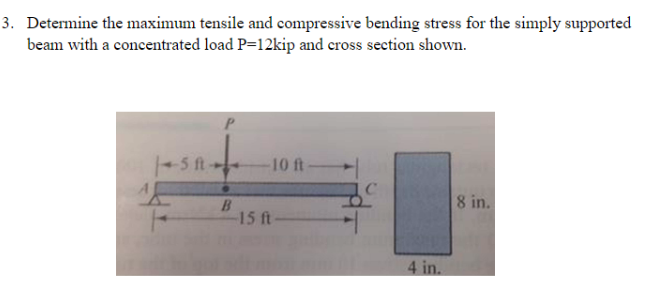 Solved Determine the maximum tensile and compressive bending | Chegg.com