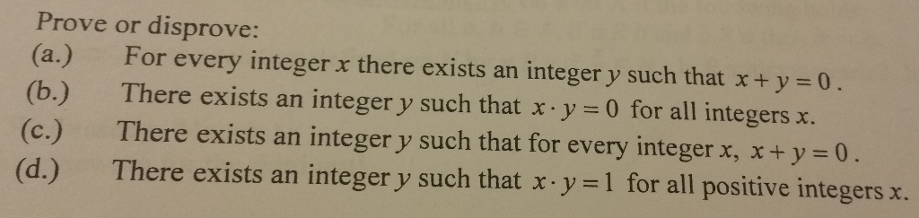 Solved Prove or disprove: For every integer x there exists | Chegg.com Solved Prove or disprove: For every integer x there exists | Chegg.com