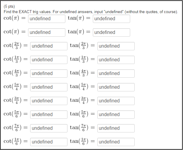 Solved Find The Exact Trig Values For Undefined Answers