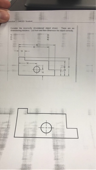 Solved Consider the incorrectly dimensioned object shown. | Chegg.com Solved Consider the incorrectly dimensioned object shown. | Chegg.com