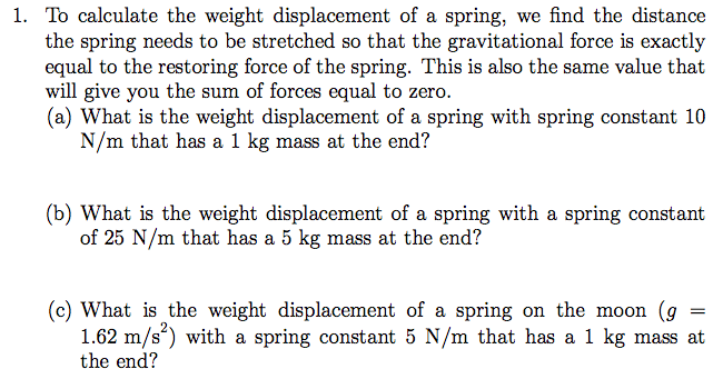 Solved To calculate the weight displacement of a spring, we | Chegg.com