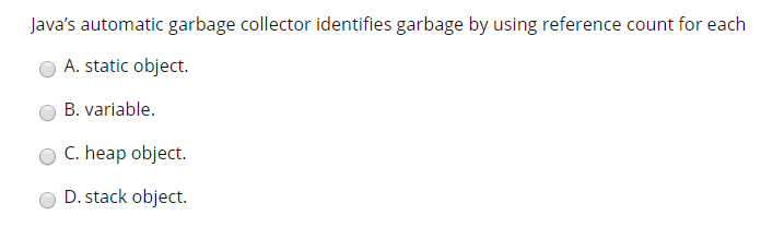 Solved lavas automatic garbage collector identifies garbage | Chegg.com