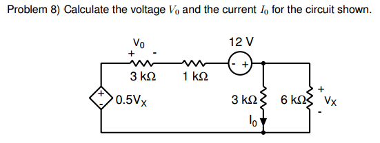 Solved Calculate the voltage V0 and the current I0 for the | Chegg.com