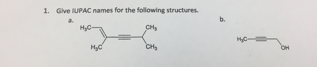 Solved 1. Give IUPAC names for the following structures. H3C | Chegg.com