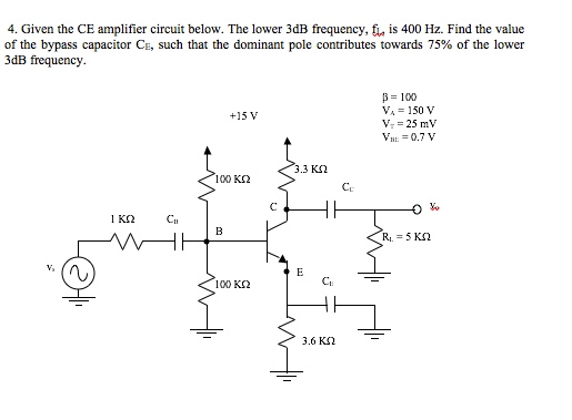 Solved Given the CE amplifier circuit below. The lower 3dB | Chegg.com