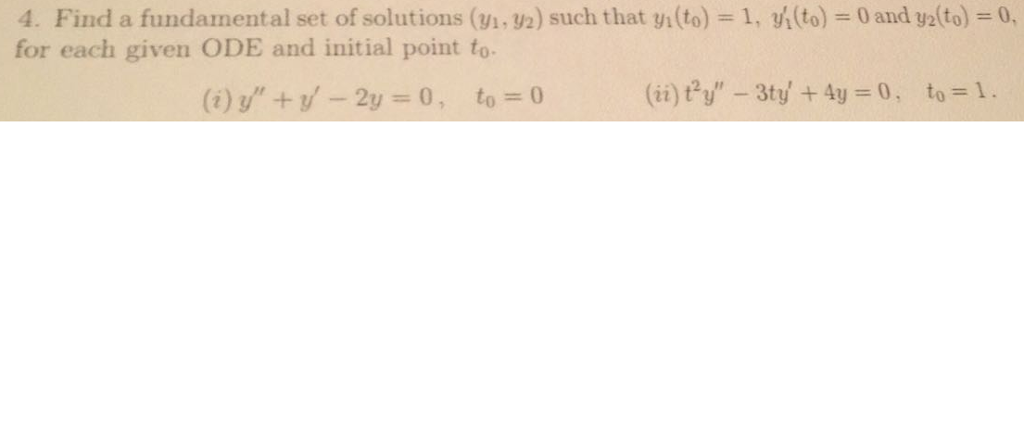 Solved 4. Find a fundamental set of solutions (yi, y2) such | Chegg.com
