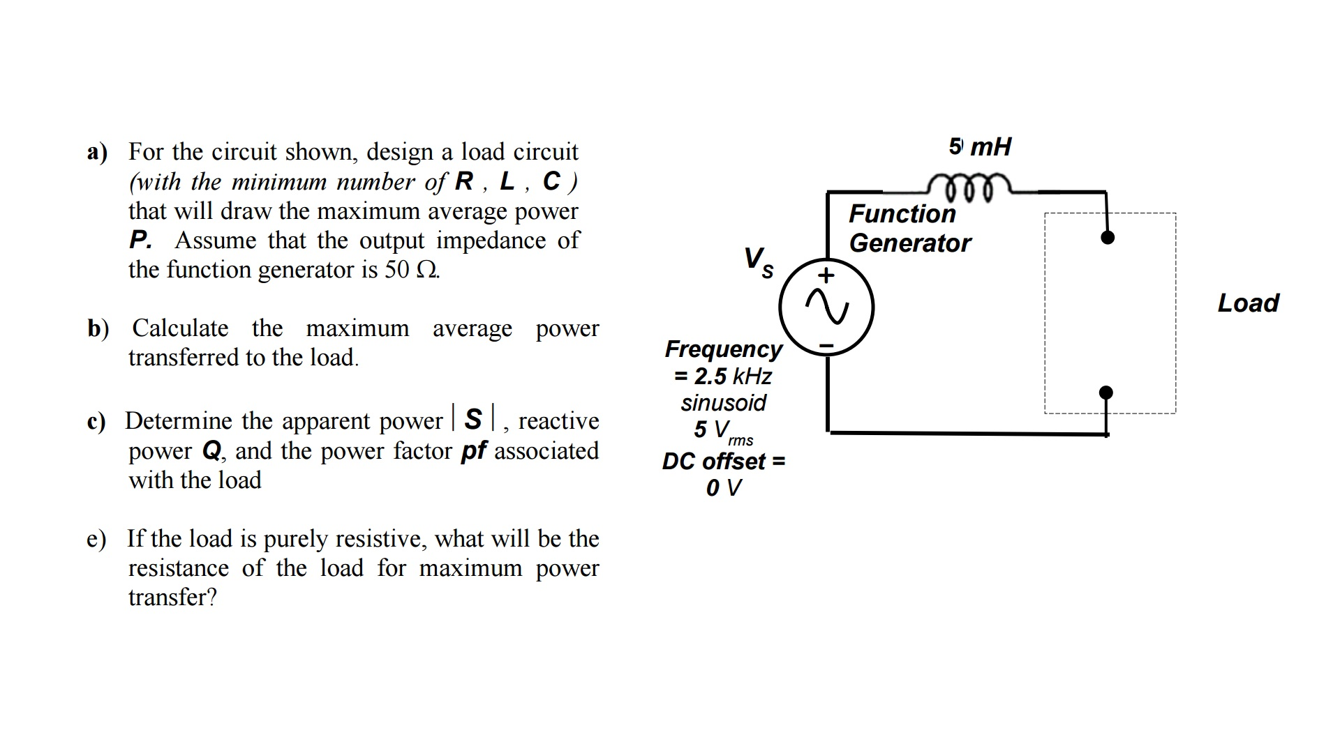 Solved For the circuit shown, design a load circuit (with | Chegg.com