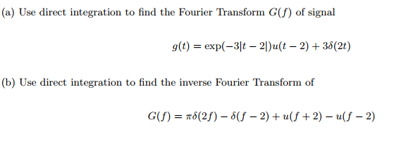Solved Use direct integration to find the Fourier Transform | Chegg.com
