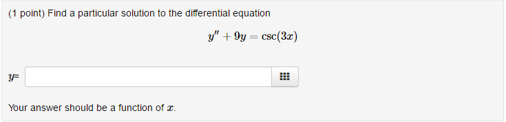 Solved (1 point) Find a particular solution to the | Chegg.com