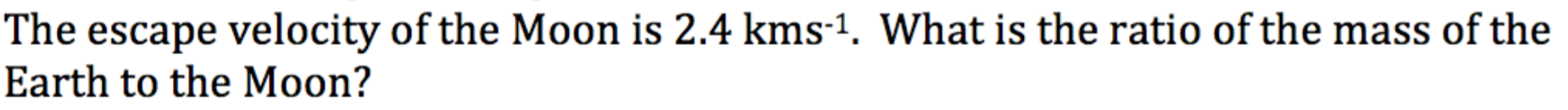 Solved The escape velocity of the Moon is 2.4 kms^-1. What | Chegg.com