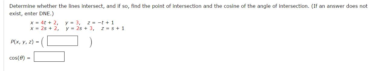 Solved Determine whether the lines intersect, and if so, | Chegg.com