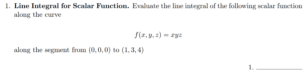 Solved 1. Line Integral for Scalar Function. Evaluate the | Chegg.com