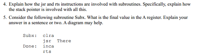 4. Explain how the jsr and rts instructions are | Chegg.com
