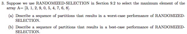 Solved 3. Suppose we use RANDOMIZED-SELECTION in Section 9.2 | Chegg.com