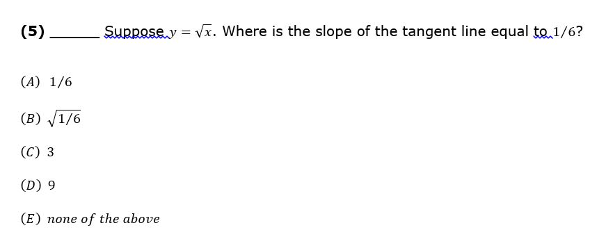 Solved (5) ______ Suppose y = rootx. Where is the slope of | Chegg.com