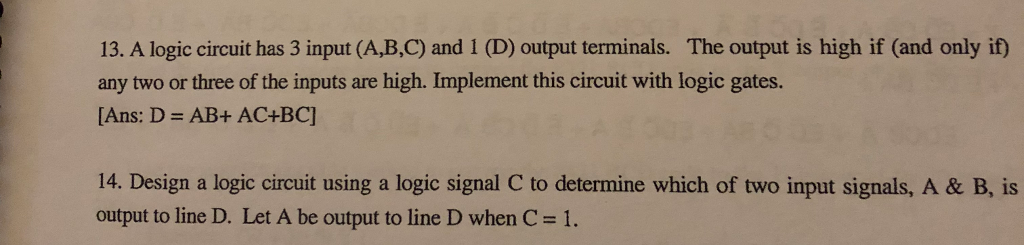 Solved 13. A logic circuit has 3 input (A,B,C) and 1 (D) | Chegg.com
