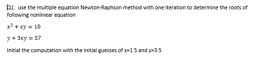 Solved pi: use the multiple equation Newton-Raphson method | Chegg.com