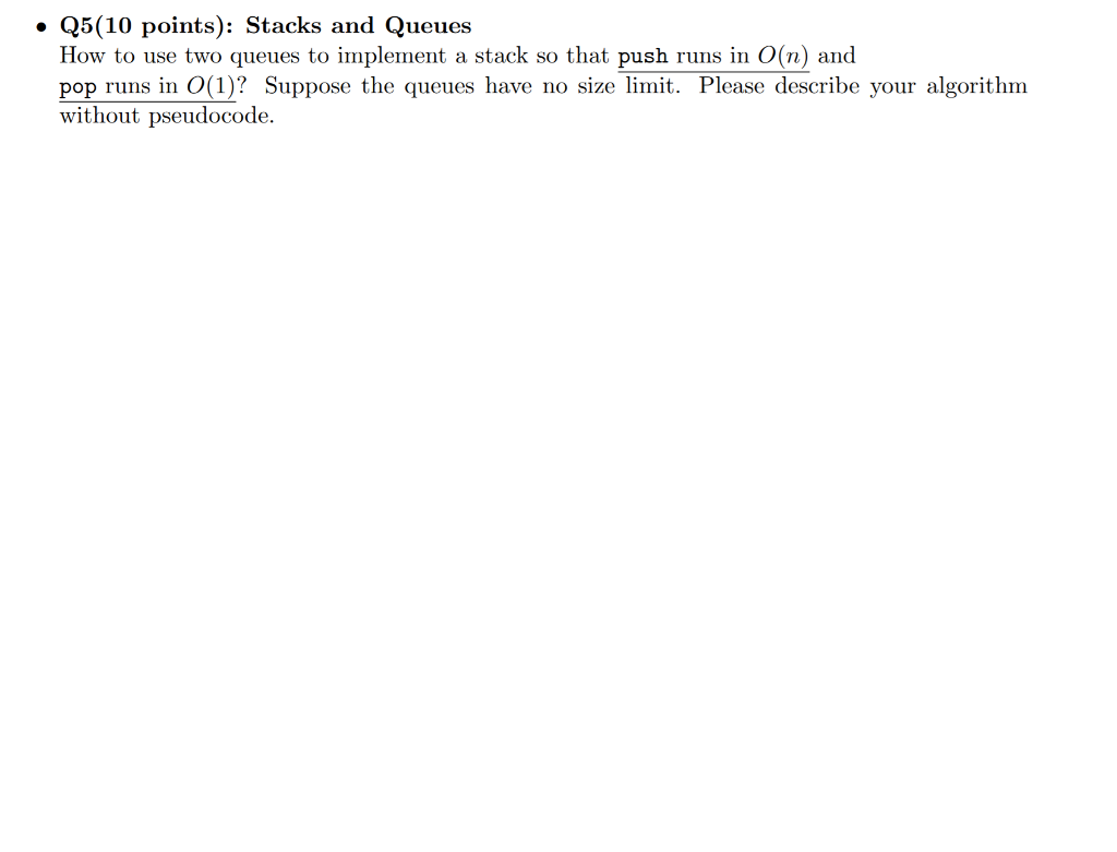 Solved ·Q5(10 points): Stacks and Queues euues How to use | Chegg.com