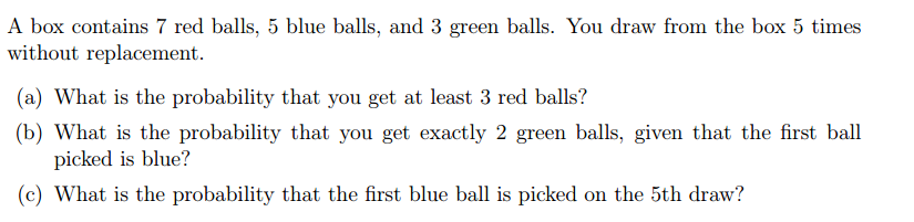 Solved A box contains 7 red balls, 5 blue balls, and 3 green | Chegg.com